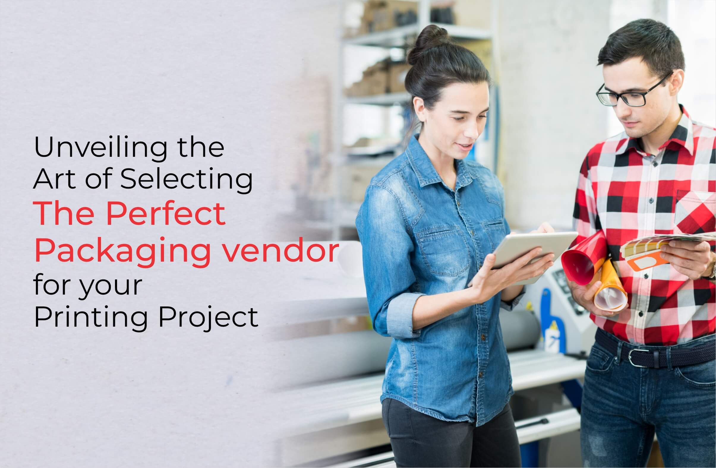 Unveiling the Art of Selecting the Perfect Packaging Vendor for Your Printing Project - Lynx ...